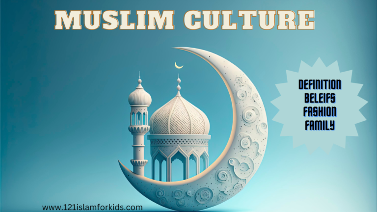 Muslim Culture| Complete History And Introduction In 8 Steps