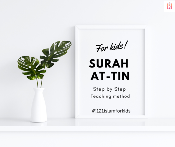 How To Learn And Teach Surah At Tin? Step-by-Step Guide