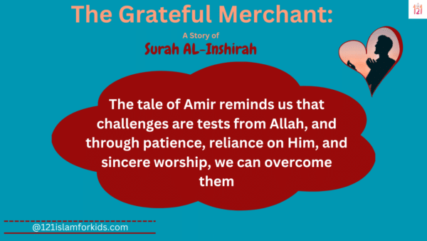 A Story Of Surah Al-Inshirah (94): The Grateful Merchant: