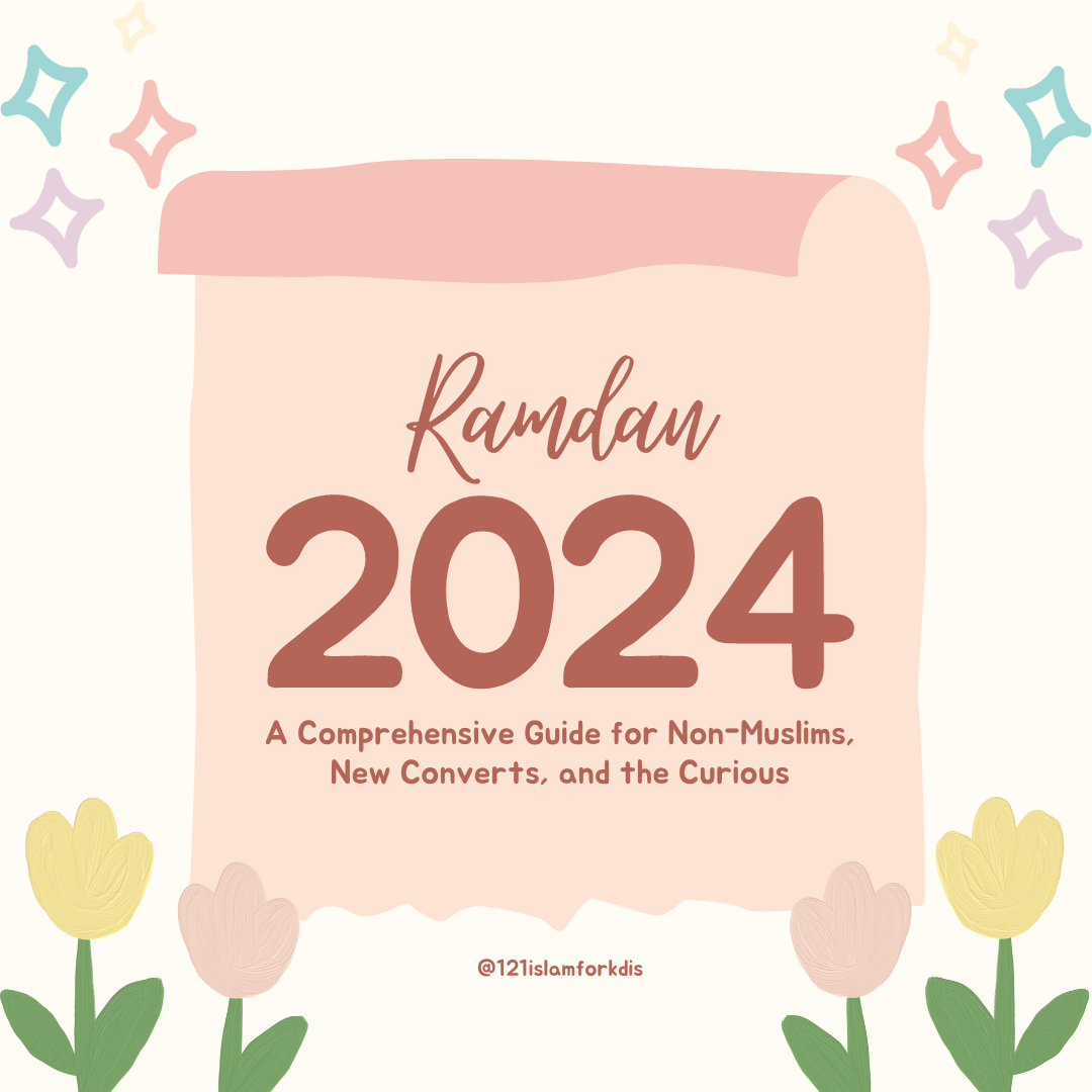Comprehensive Ramdan Guide For Non-Muslims, Converts 2024