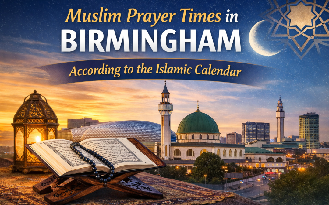 Muslim Prayer Times In Birmingham According To The Islamic Calendar ...